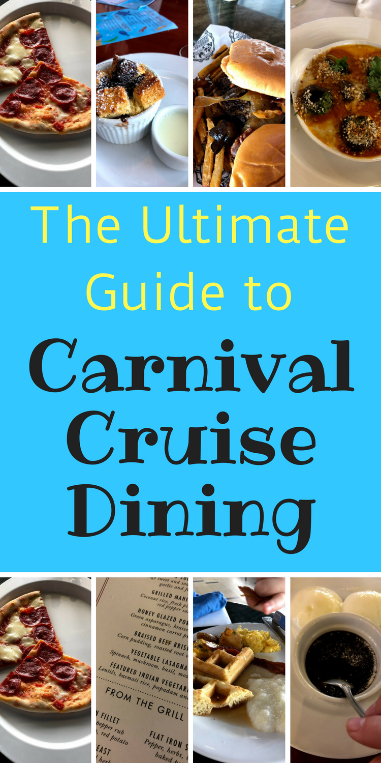The Ultimate Guide To Carnival Cruise Food 2023 Magical Family Travel